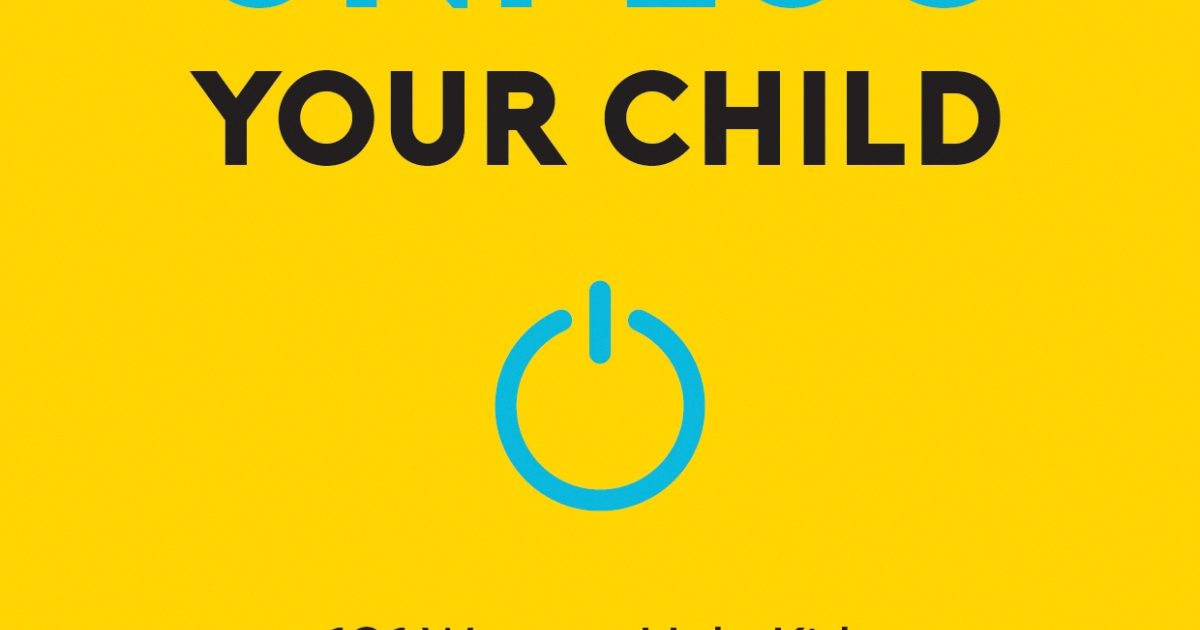 101 ways to unplug your child | Right Start Online
